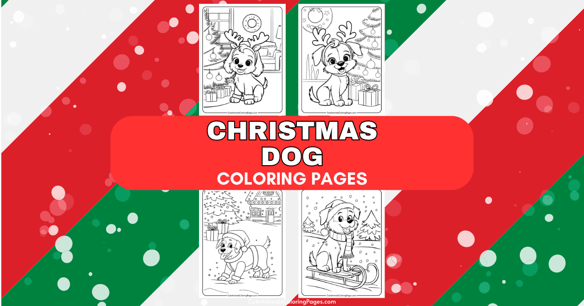 Christmas Dog Coloring Pages (10 Free PDF Pages for Kids) - Cute ...