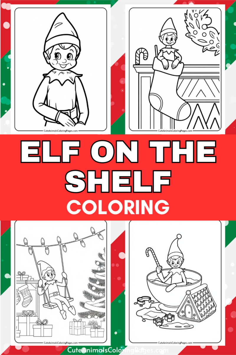 Elf on the Shelf Coloring Pages (8 Free Printable Pages) - Cute Animals ...