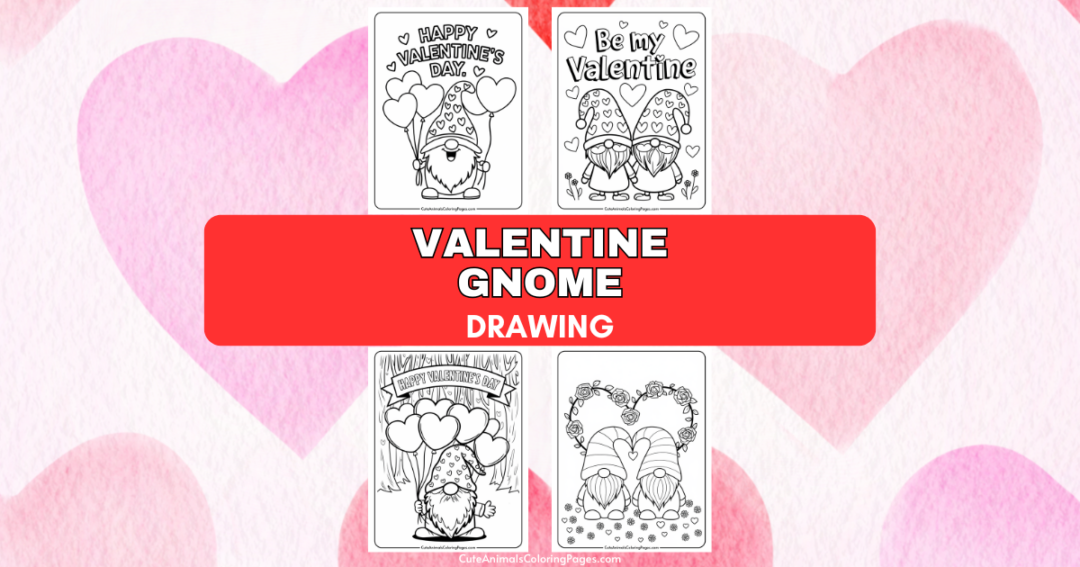 Valentine Gnome Coloring Pages (6 Free Printable PDF Pages) - Cute ...