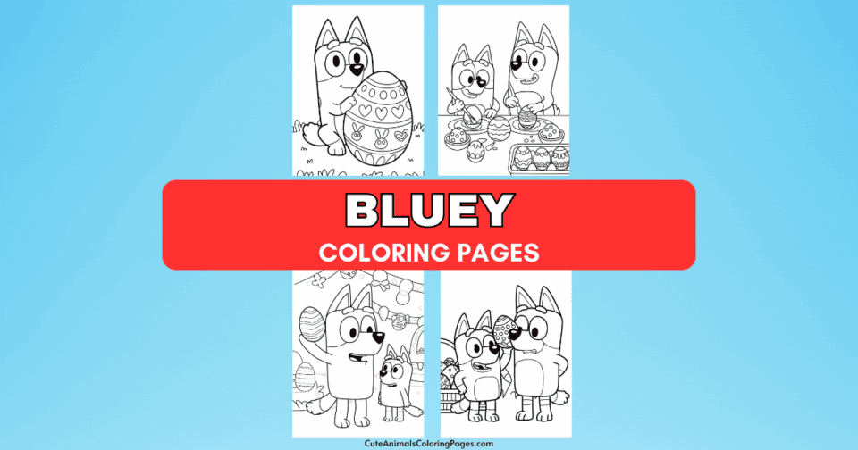 Bluey Easter Coloring Pages (15 Free Printable PDF Pages) - Cute ...