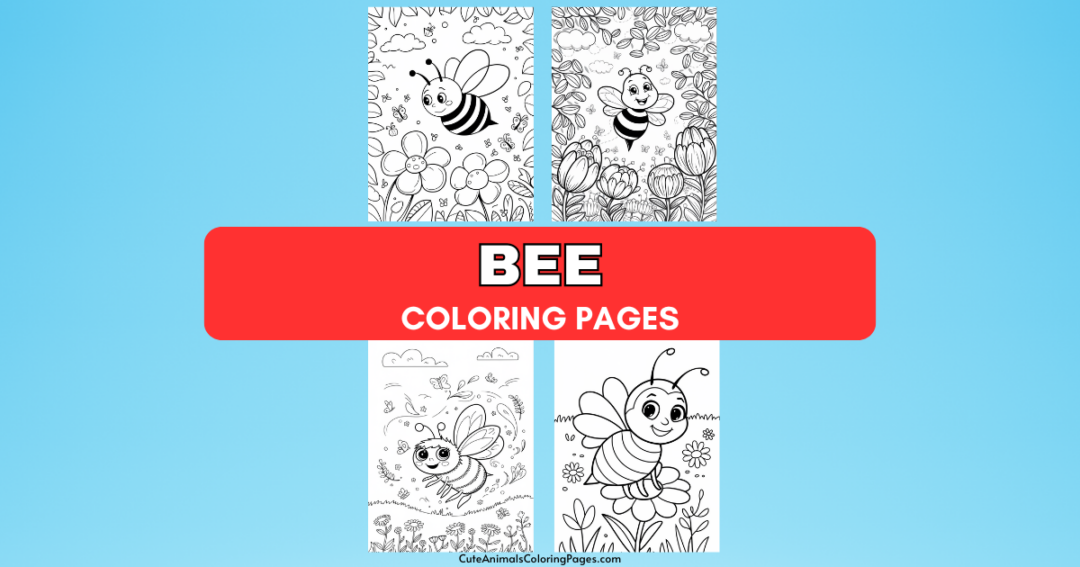 Bee Coloring Pages (15 Free Printable PDF Pages) - Cute Animals ...