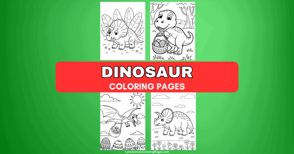 Dinosaur Easter Coloring Pages (15 Free Printable PDF Pages) - Cute ...