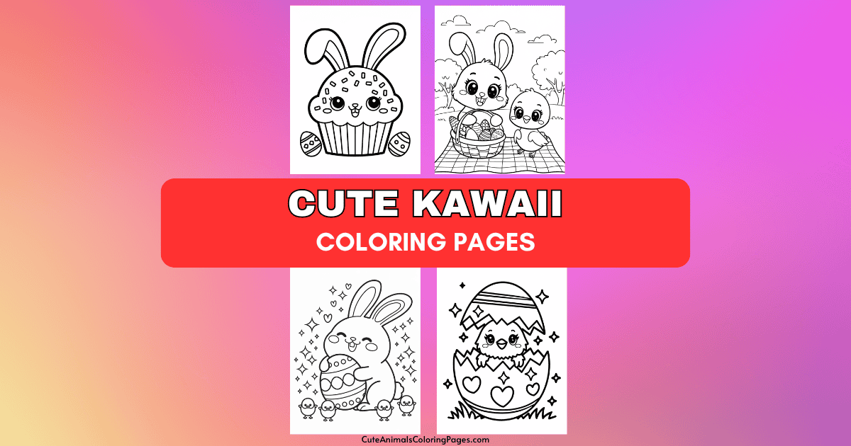 Kawaii Easter Coloring Pages (15 Free Printable PDF Pages) - Cute ...