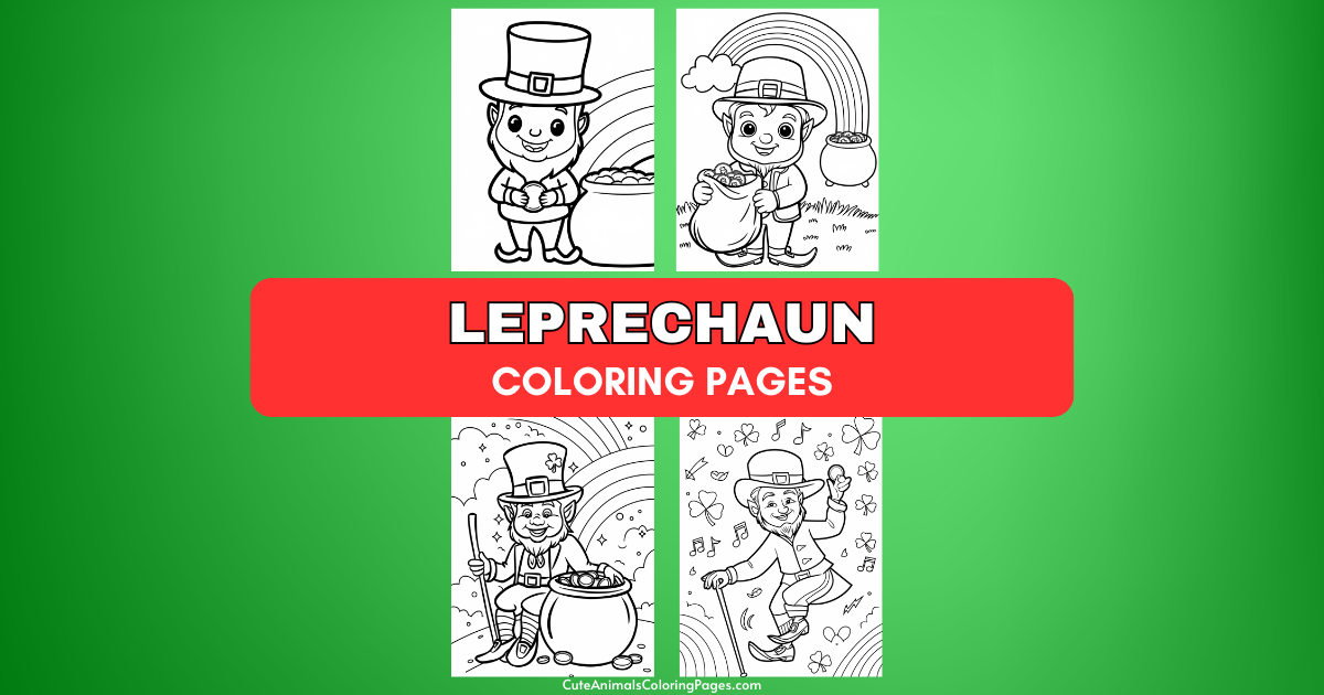 Leprechaun Coloring Pages (12 Free Printable PDF Pages) - Cute Animals ...